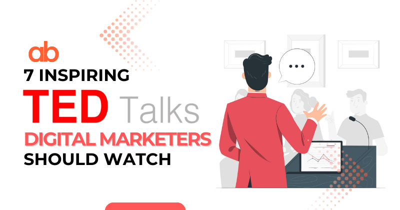 7 Inspiring TED Talks for Digital Marketers: Unleash Your Marketing ...